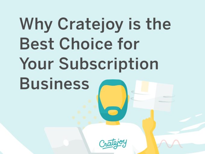 Why Cratejoy is the Best Choice for Your Subscription Business - Cratejoy